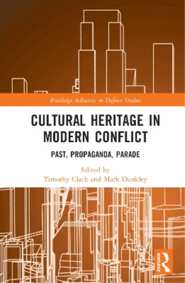 Mark Dunkley Cultural Heritage in Modern Conflict (Relié) | eBay