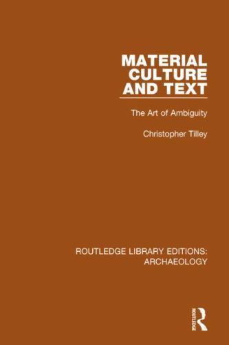 Routledge Library Editions: Archaeology Ser.: Material Culture and Text ...