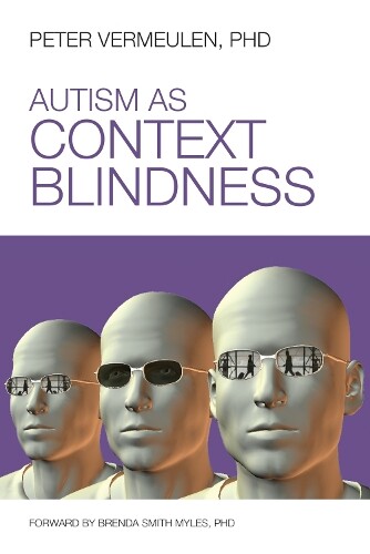 Peter Vermeulen Autism as Context Blindness (Poche) | eBay