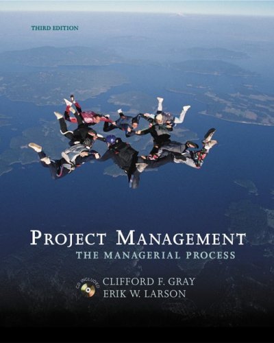 Project Management : The Managerial Process by Clifford Gray and Erik W ...