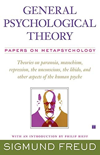 General Psychological Theory: Papers on Metapsychology By Sigmund Freud ...