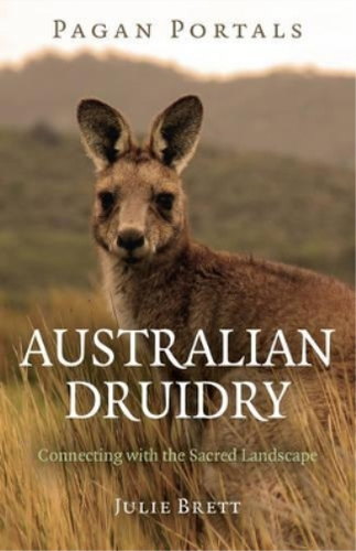 Julie Brett Pagan Portals – Australian Druidry – Connecting with the ...