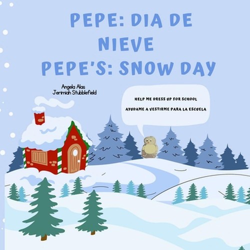 Pepe: Dia de nieve : Pepe's: Snow Day by Jerimiah Stubblefield, Jr ...
