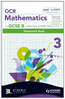 OCR Mathematics for GCSE Specification B - Homework Book 3 Highe ...