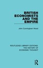British Economists and the Empire, Wood New 9781138230743 Fast Free ...