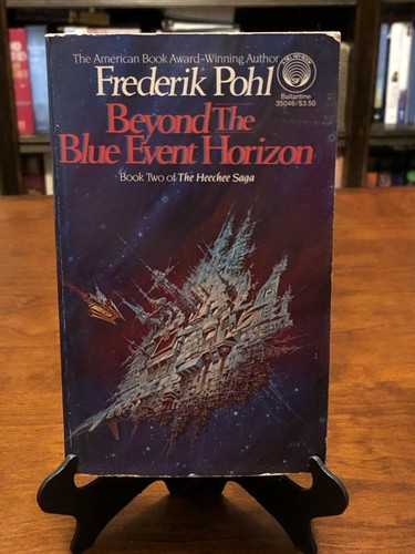 BEYOND THE BLUE EVENT HORIZON by Frederik Pohl (The Heechee Saga) 1ST ...
