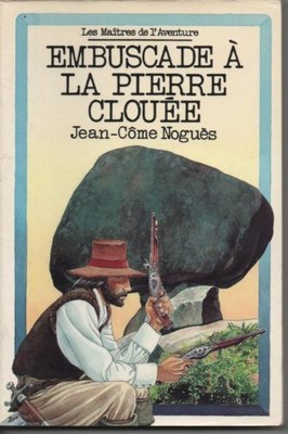 Embuscade a la Pierre clouee de Jean-Come Nogues | eBay