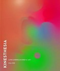Kinesthesia : Latin American Kinetic Art, 1954-1969 by Dan Cameron ...