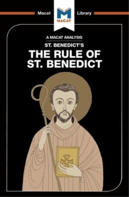 Benjamin Laird An Analysis of St. Benedict's The Rule of St. Benedict ...