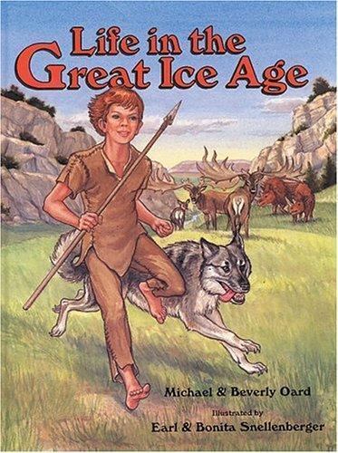 Life in the Great Ice Age, Hardcover by Oard, Michael J.; Oard, Beverly ...