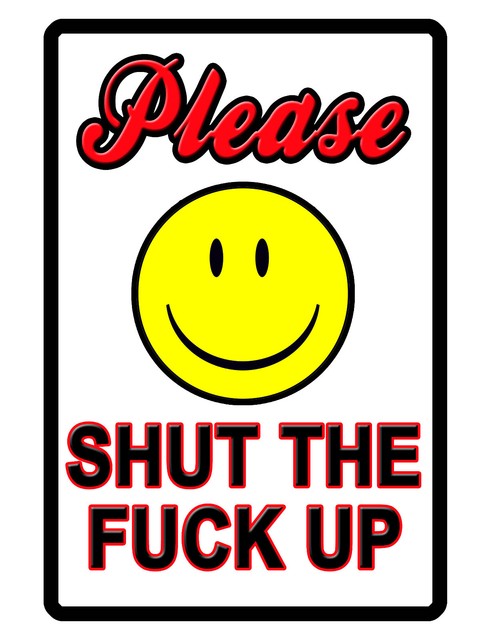 SHUT THE F@%K! UP SIGN DURABLE ALUMINUM NO RUST FULL COLOR CUSTOM METAL ...