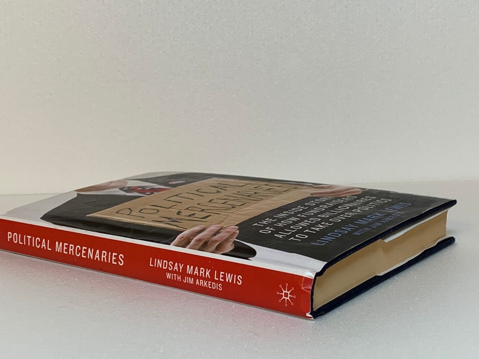 Political Mercenaries: SIGNED by Jim Arkedis First Edition First ...