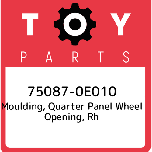 75087-0E010 Toyota Moulding, quarter panel wheel opening, rh 750870E010 ...