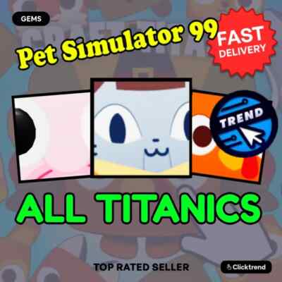 🦑UPDATED PRICING🦑PET SIMULATOR 99 TITANIC PETS | PS99 - PET SIM 99 | eBay