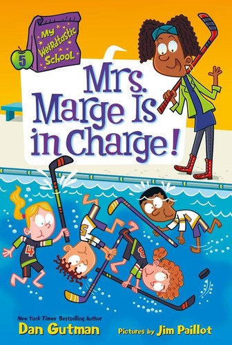 Mrs. Marge Is In Charge!: My Weirdtastic School #5 by Dan Gutman ...