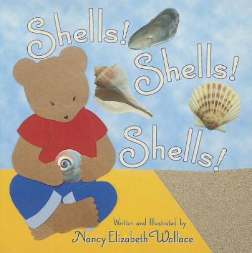Shells! Shells! Shells! - Paperback By Wallace, Nancy Elizabeth - GOOD ...