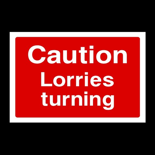 Caution Lorries Turning Plastic Sign OR Sticker - A6 A5 A4 (CSS53) | eBay