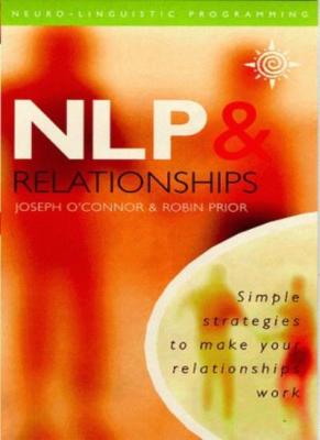 NLP and Relationships By Joseph O'Connor, Robin Prior 9780722538685| eBay