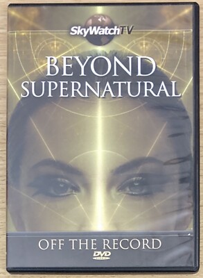 Skywatch TV Beyond Supernatural Off The Record DVD | eBay