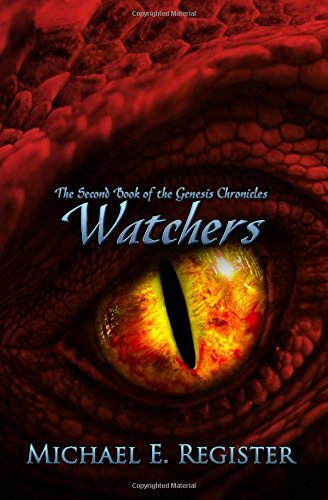 WATCHERS: THE SECOND BOOK OF THE GENESIS CHRONICLES By Michael E ...