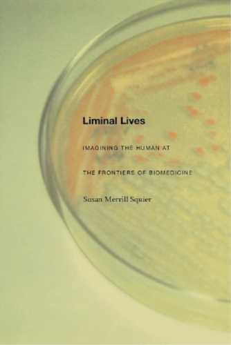 Susan Merrill Squier Liminal Lives (Poche) 9780822333661 | eBay