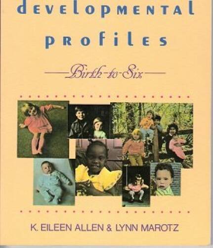 Developmental Profiles: Birth to Six - Paperback By Allen, K Eileen ...
