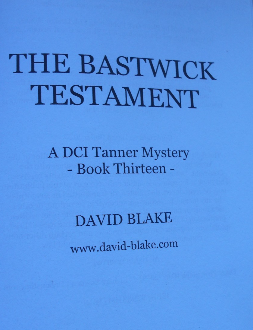 The Bastwick Testament by David Blake DCI Tanner Book 13 in good ...