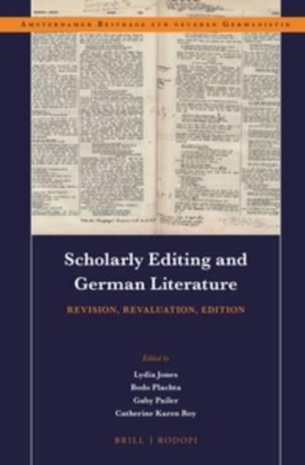 Scholarly Editing and German Literature: Revision, Revaluation, Edition ...