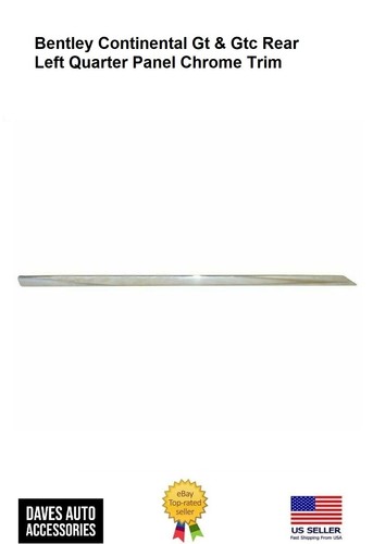 Gt & Gtc Rear Left Quarter Panel Chrome Trim Bentley Continental. | eBay