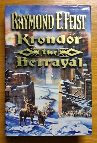 Raymond E Feist ... KRONDOR: THE BETRAYAL - Book 1 Riftwar Legacy, 1st ...