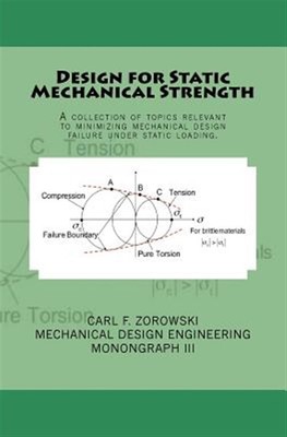Design for Static Mechanical Strength, Paperback by Zorowski, Carl F ...