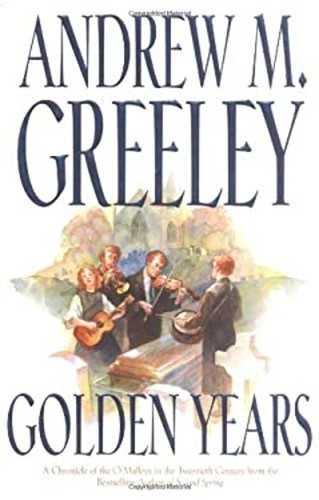 Golden Years Hardcover Andrew M. Greeley 9780765303387| eBay