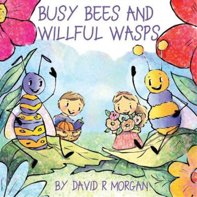 David R Morgan Busy Bees and Willful Wasps (Poche) | eBay
