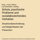 Schule, psychische Probleme und sozialabweichendes Verhalten ...