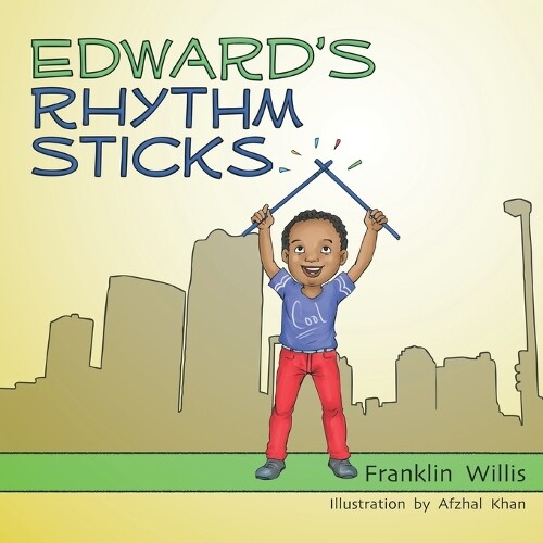 Franklin Jamar Willis Edward's Rhythm Sticks (Poche) 9780578791647 | eBay