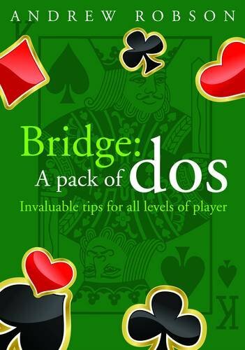 Bridge: A Pack of Dos & Dont's by Andrew Robson Book The Fast Free ...