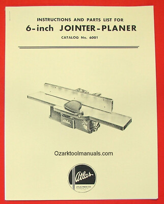 Atlas 6" Jointer Planer 6001 Owner Instruction and Parts Manual 0025 | eBay