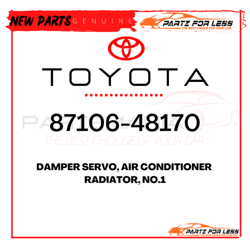 TOYOTA GENUINE 87106-48170 DAMPER SERVO, AIR CONDITIONER RADIATOR NO1 ...