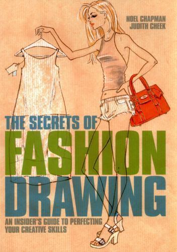The Secrets of Fashion Drawing by Chapman 9781782126416| eBay