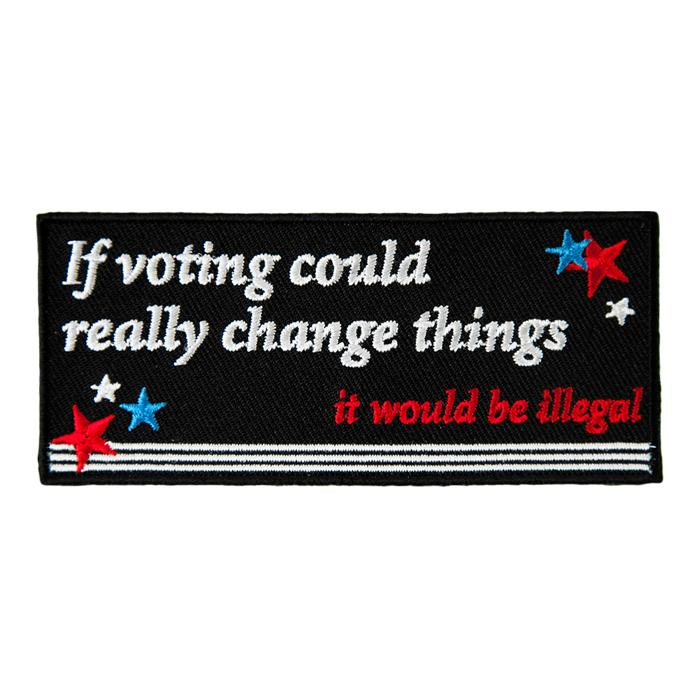If Voting Could Change Things Patch, Political Patches | eBay