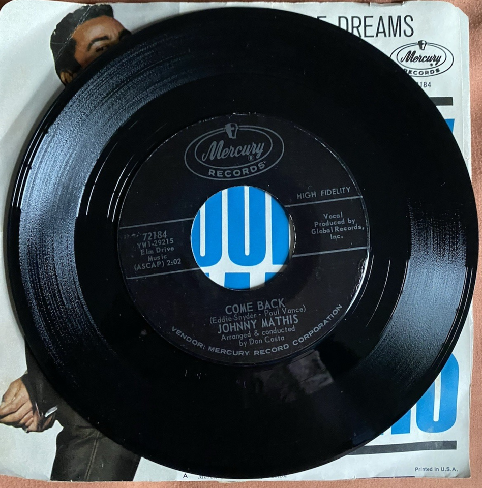 45 rpm Johnny Mathis Your Teenage Dreams/Come Back VG/EX Sounds Great ...
