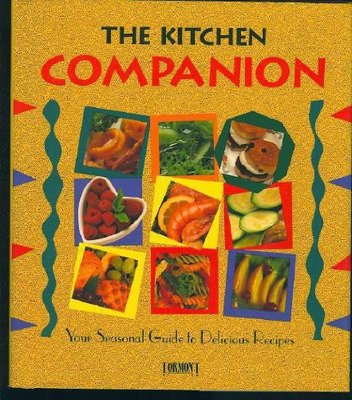 Cook Book - Kitchen Companion: Your Seasonal Guide to Delicious Recipes ...