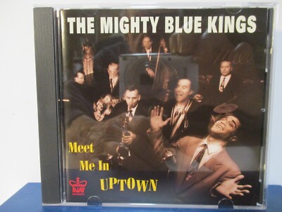 Mighty Blue Kings - Meet Me in Uptown - CD - MINT condition - E24-3666 ...