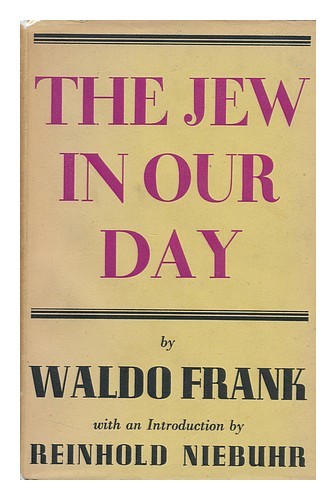 Frank, Waldo David (1889-1967) The Jew IN Unserer Tag, Von mit Einer ...