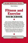 Fitness and Exercise Sourcebook (Health Reference Series) - GOOD ...