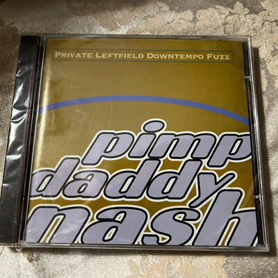 PIMP DADDY NASH - PRIVATE LEFTFIELD DOWNTEMPO FUZZ NEW CD SEALED ...