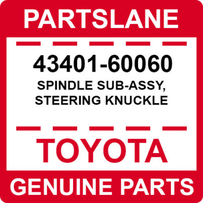 43401-60060 Toyota OEM Genuine SPINDLE SUB-ASSY, STEERING KNUCKLE | eBay