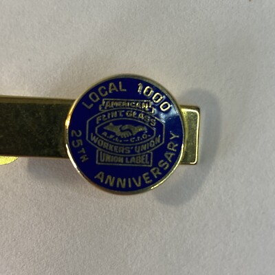 Flint Glass Workers Union American Local 1000 25th Anniversary Tie Clip ...