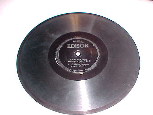 EDISON DISC #50811 HELEN CLARK & GEORGE WILTON BALLARD WHEN YOU SANG ...