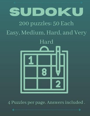 Sudoku 200 Puzzles Easy Medium Hard Very Hard: 4 Puzzles per page ...